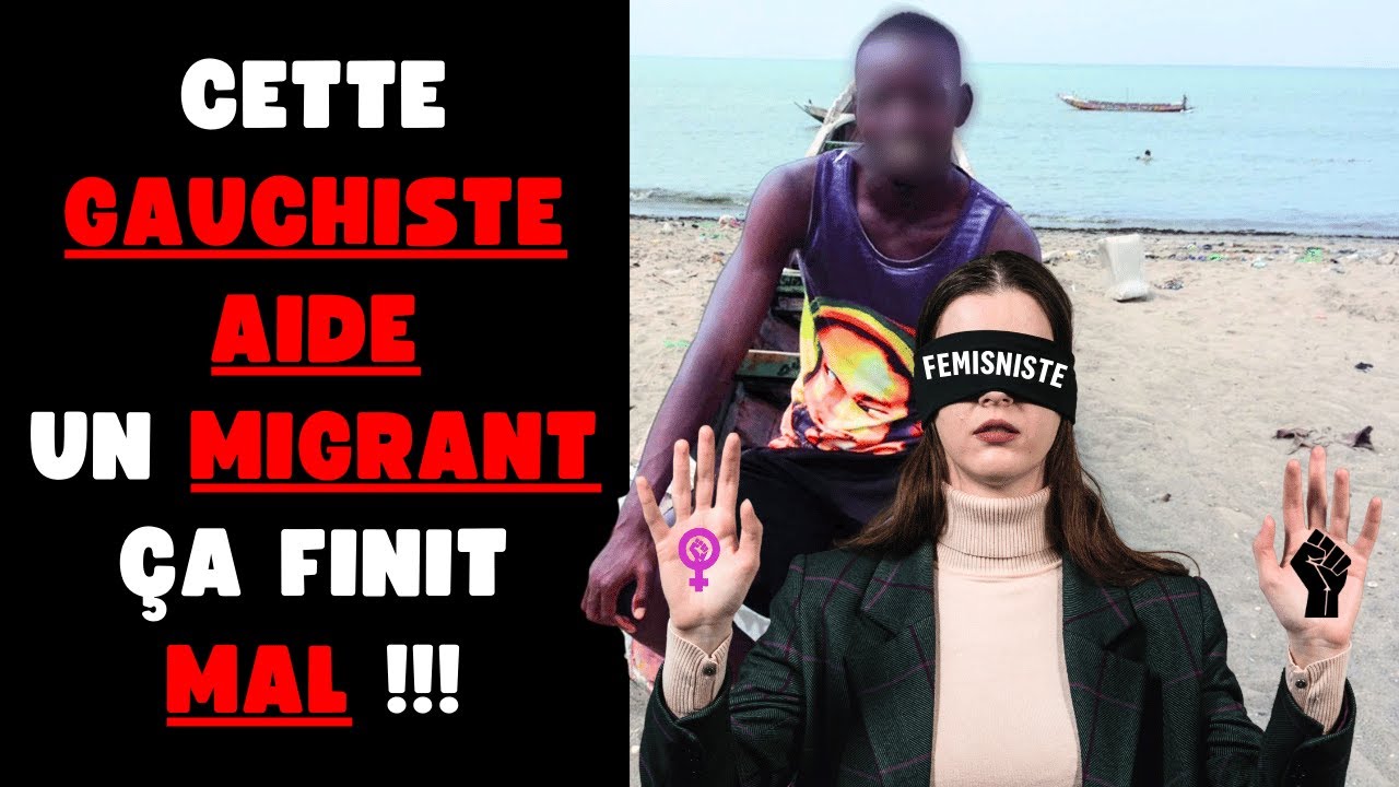UNE GAUCHISTE SE FAIT ENRICHIR EN ESSAYANT D'AIDER UN MIGRANT - YouTube