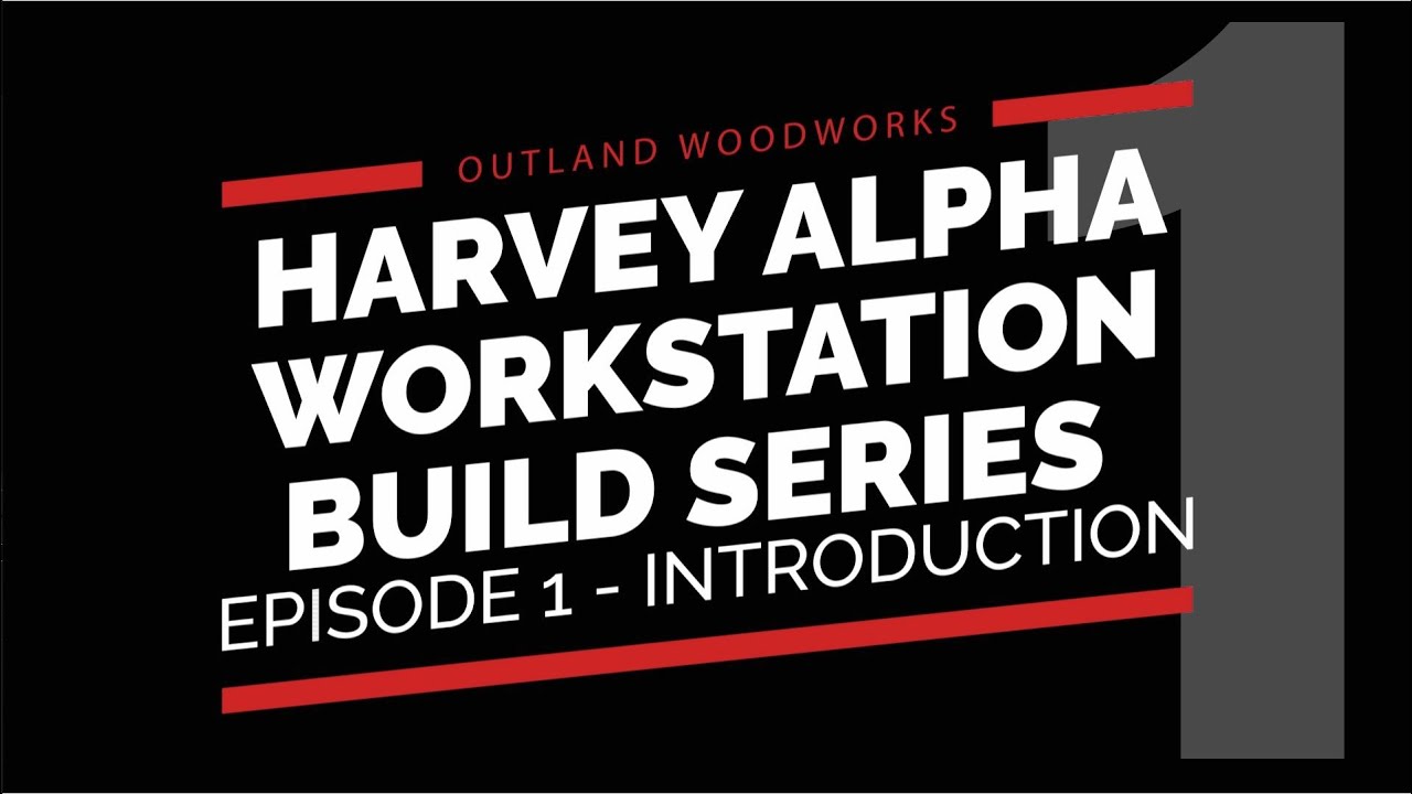Series Introduction & Overview | E1 | HARVEY Alpha Workstation Build ...