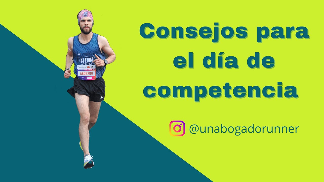 ¿Cómo prepararme para mi competencia de running? || Consejos para una ...
