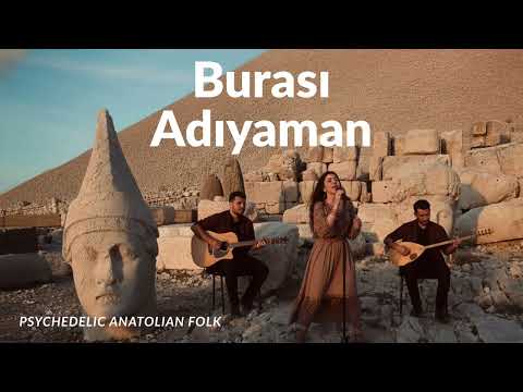 Burası Adıyaman - Psychedelic Anatolian Folk
