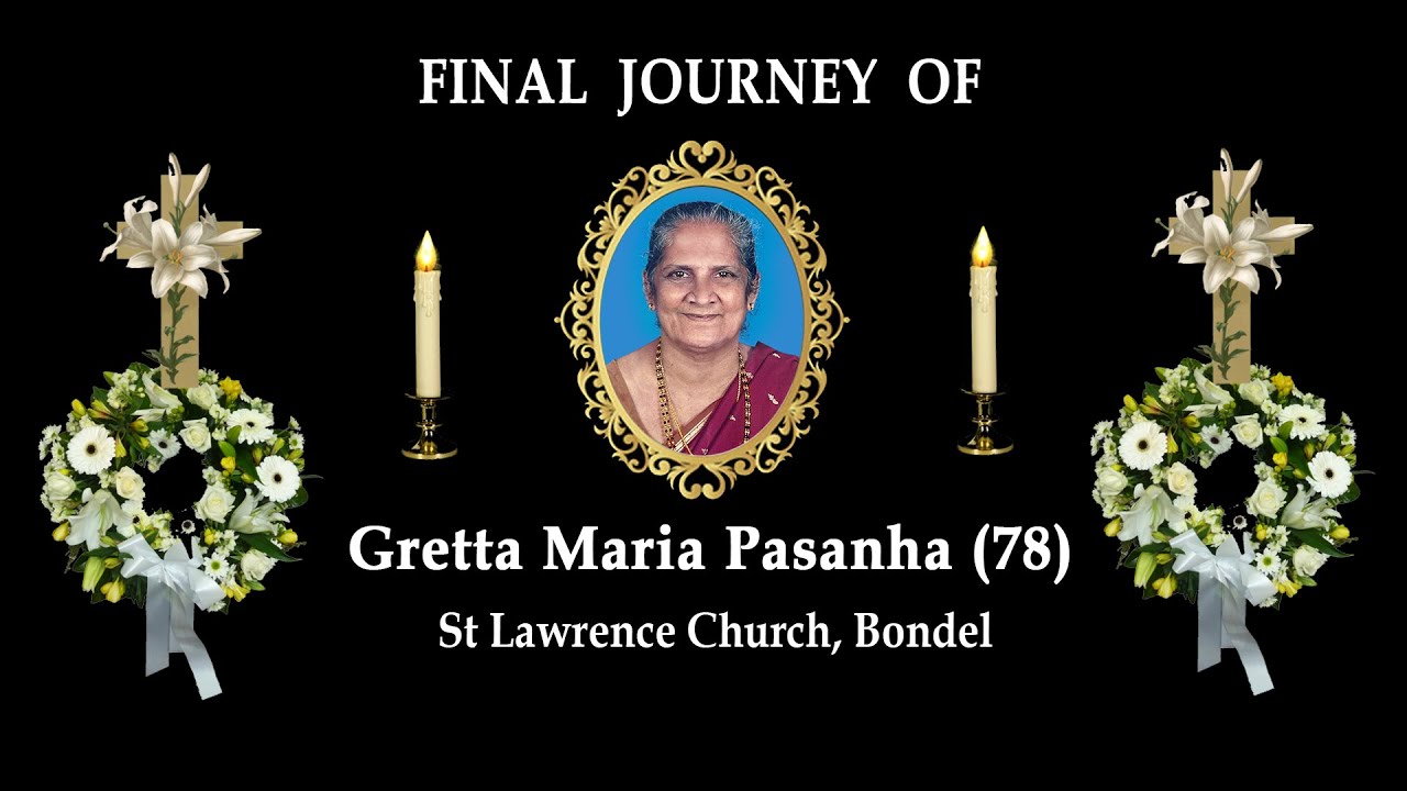 Final Journey of Gretta Maria Pasanha (78)│ St Lawrence Church, Bondel ...