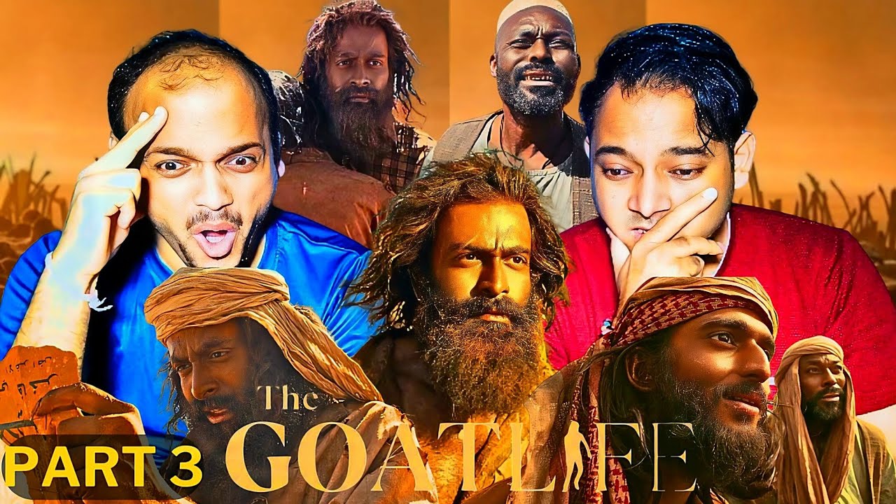 AADUJEEVITHAM (The GOAT Life ) Full Movie Reaction - Part 3 ...