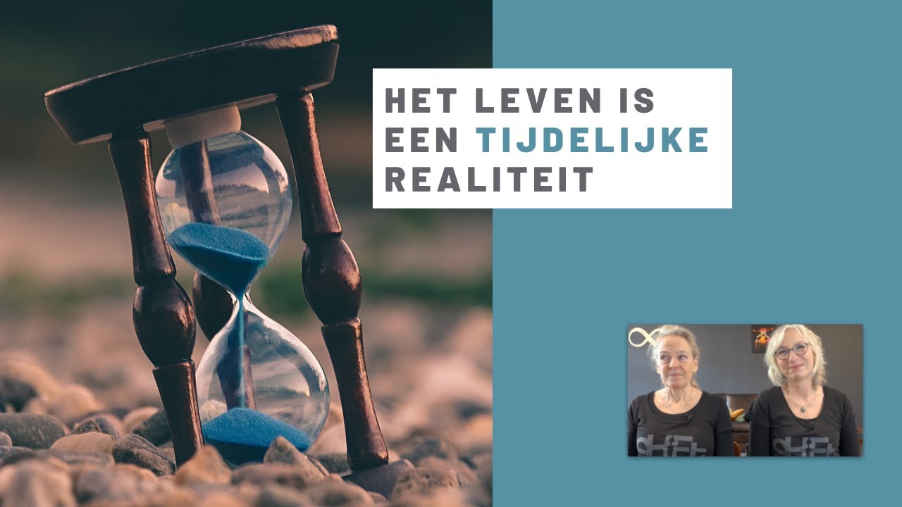Het leven is een tijdelijke realiteit - YouTube