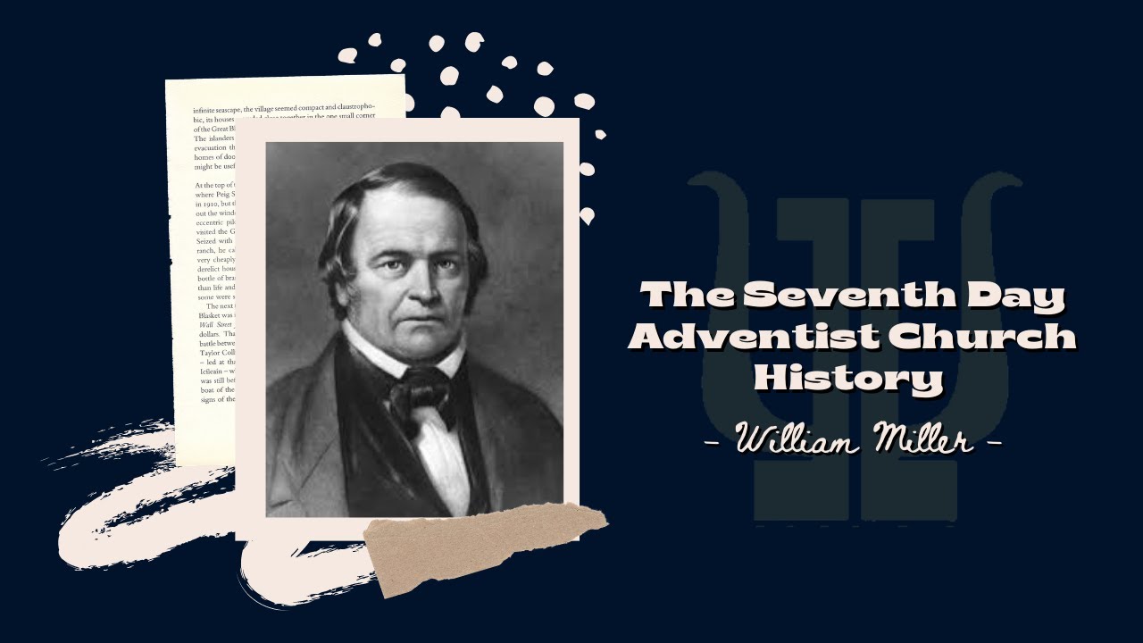 The Seventh-Day Adventist Church History - William Miller - YouTube