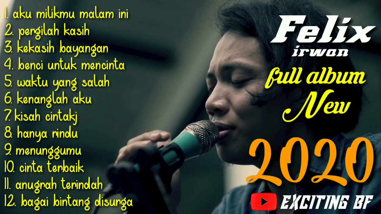 Felix irwan NEW full album 2020 bikin merinding - YouTube