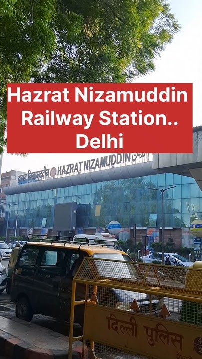 Hazrat Nizamuddin Railway Station | #delhi #railway #car #travel #information #hindi #music # ...