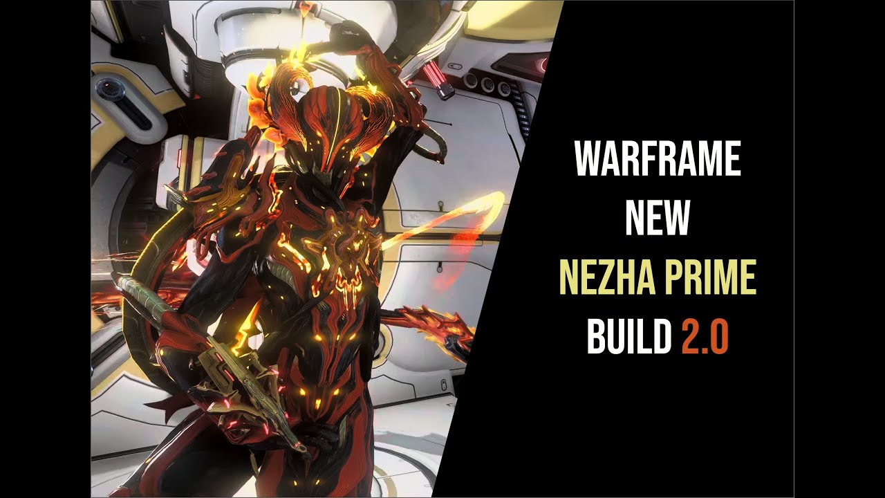 WARFRAME - NEW NEZHA PRIME BUILD 2.0!! (DETAILED) | NOVA BUILD NEZHA ...