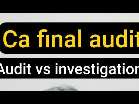 AUDIT VS INVESTIGATION CA FINAL AUDIT CH 17. - YouTube