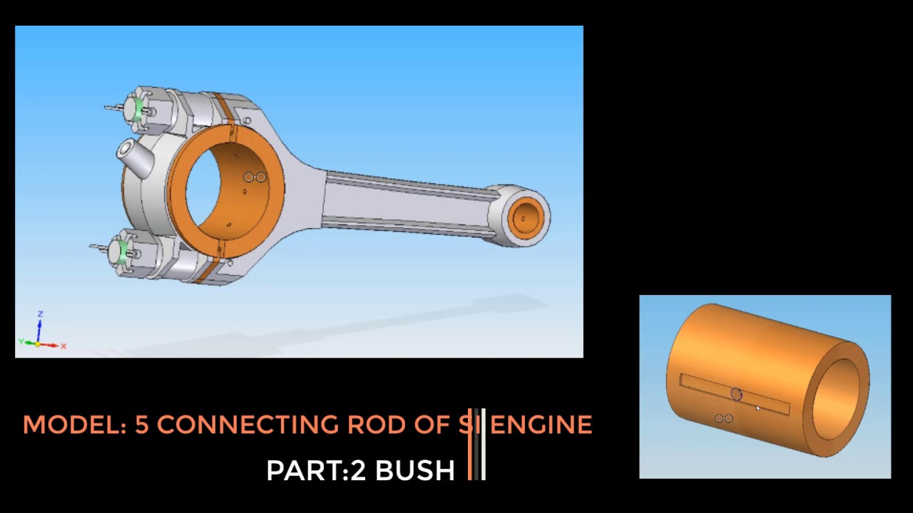 CONNECTING ROD ASSEMBLY: PART-2 BUSH - YouTube