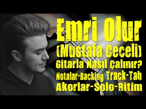 Emri Olur (Mustafa Ceceli) Gitarla Nasıl Çalınır?