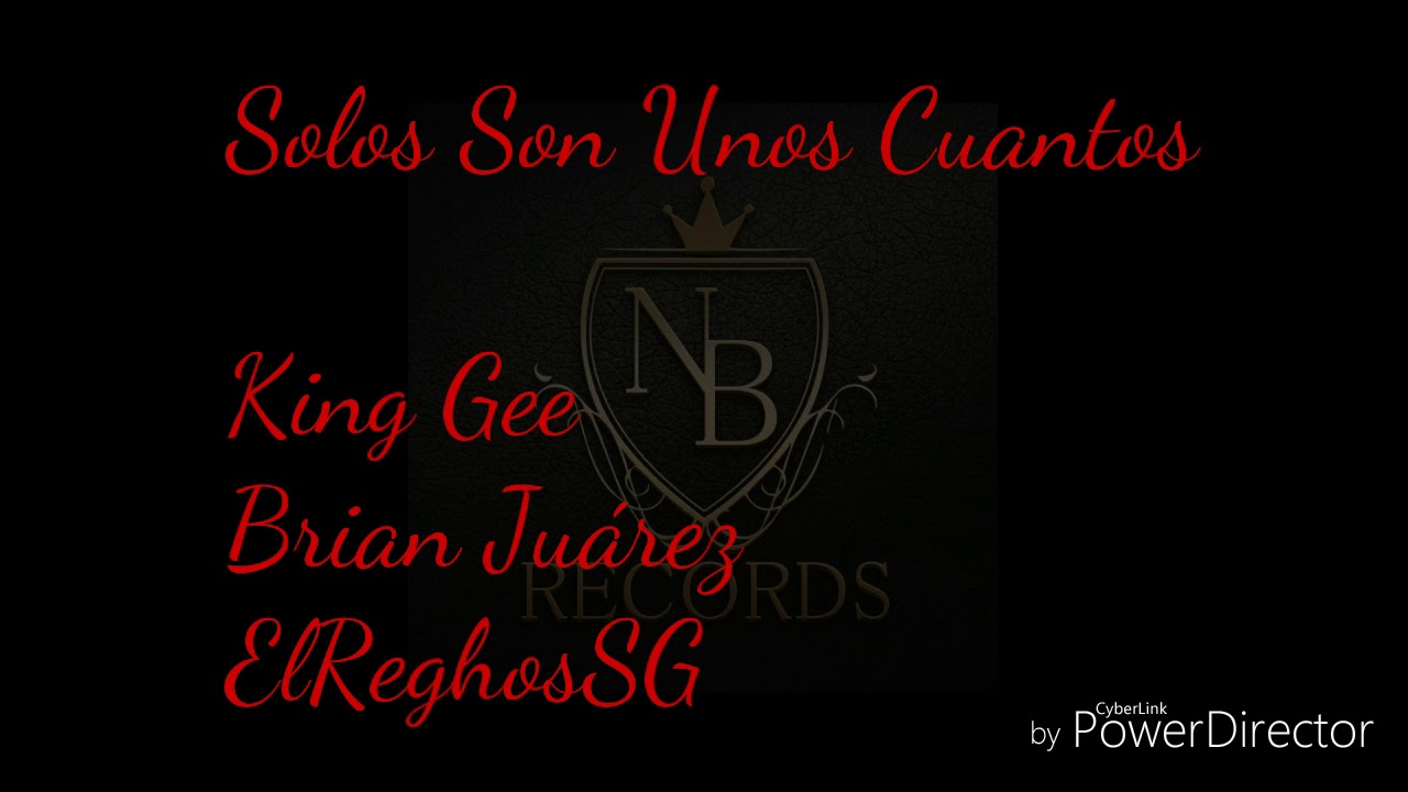 Sólo Son Unos Cuantos/Brian Juárez Ft ElReghosSG ×King Gee - YouTube