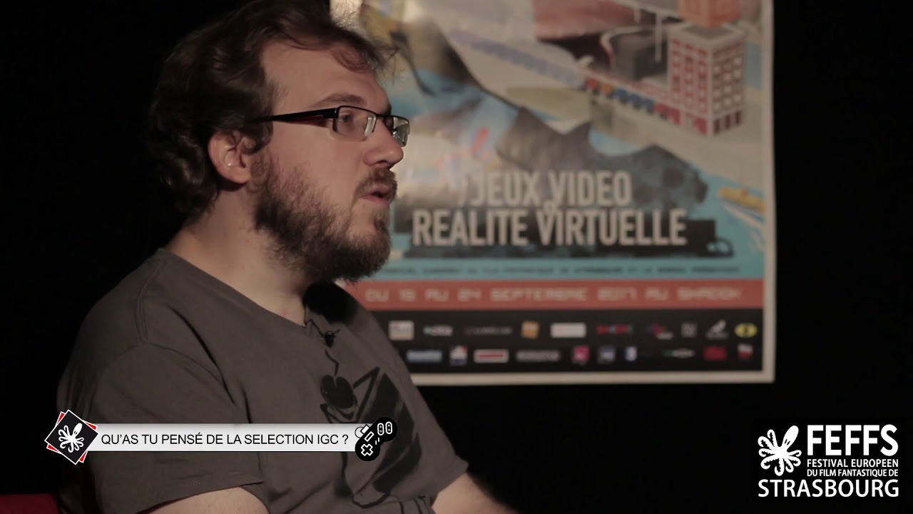 Interview ExServ - FEFFS 2017 - 5ème Section jeux vidéo et réalité ...
