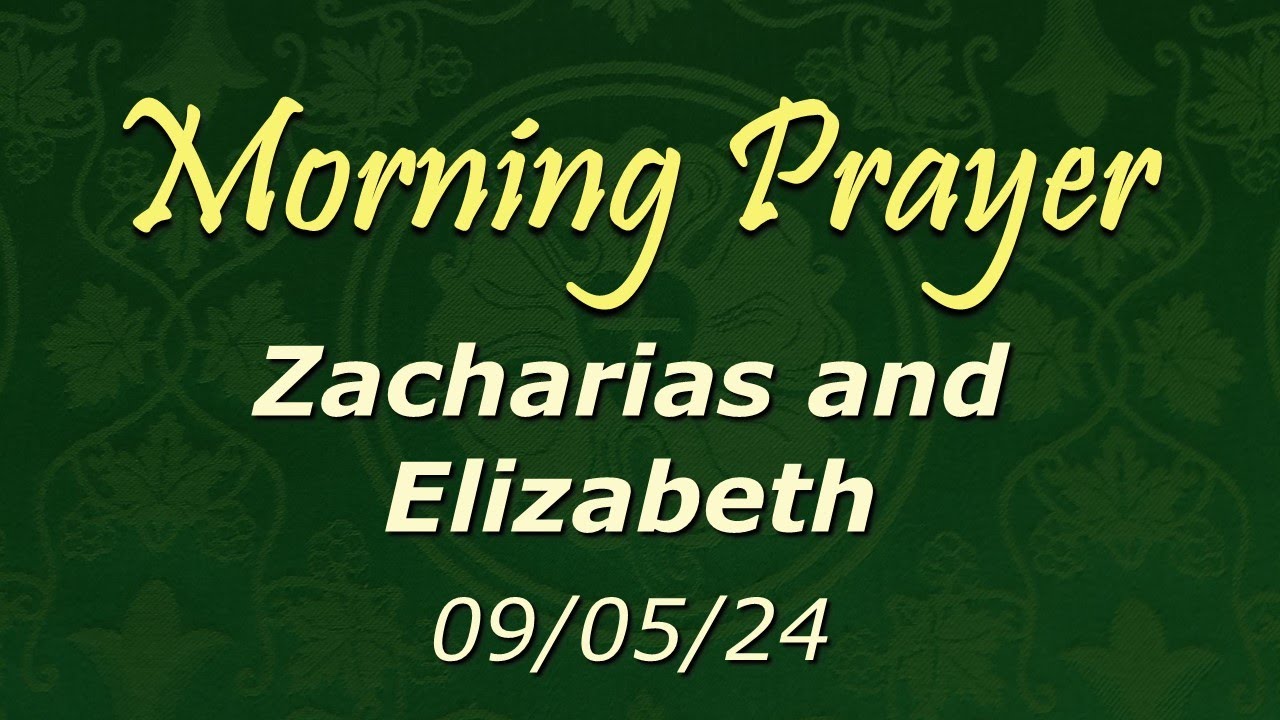 Morning Prayer - Zacharias and Elizabeth - 09/05/2024 - YouTube