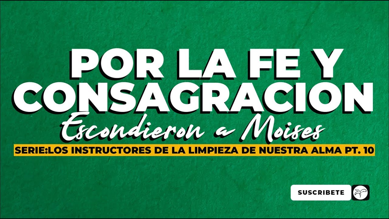 POR LA FE Y CONSAGRACION ESCONDIERON A MOISES | Apostol Jorge Fuentes ...