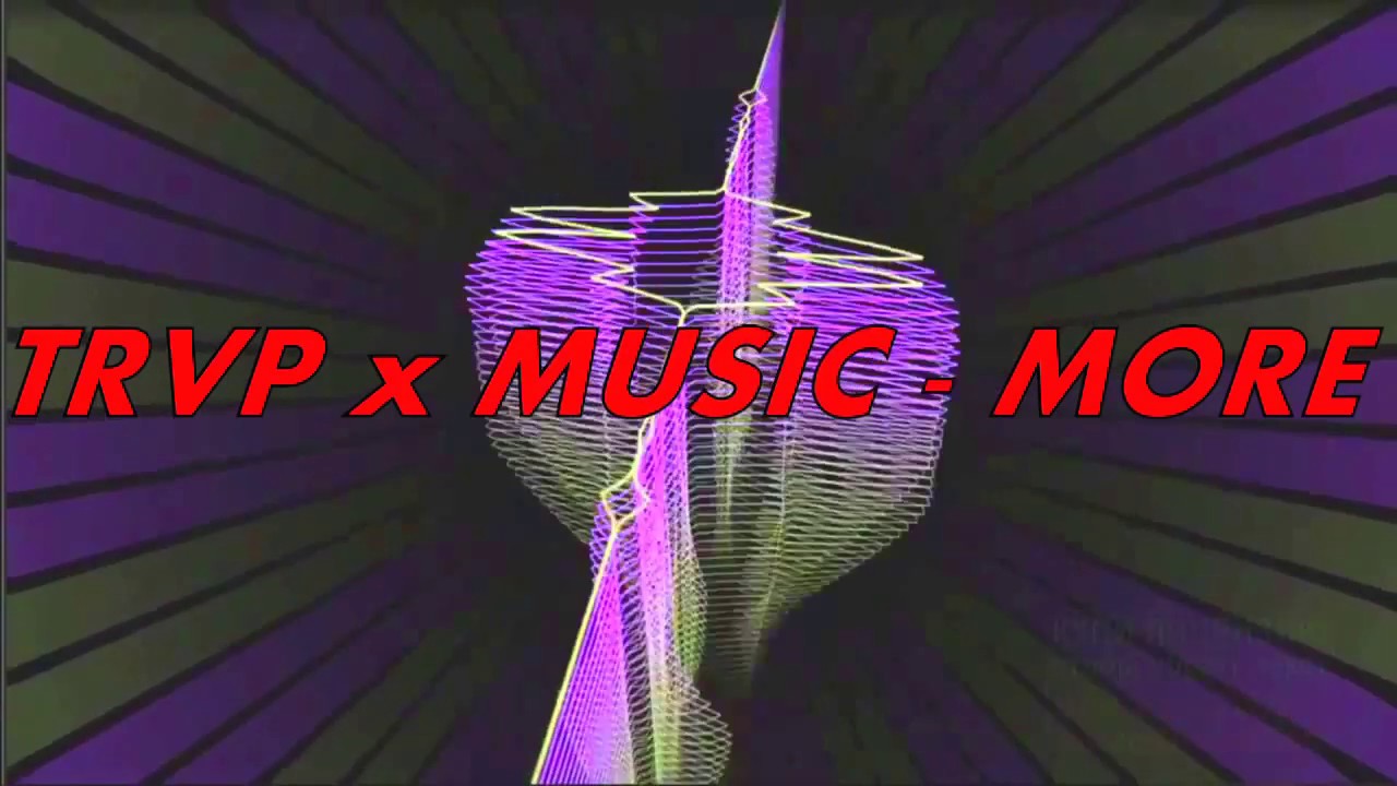 TRVP x MUSIC MORE - YouTube