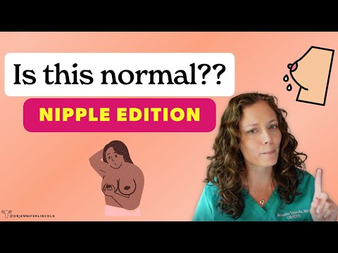 IS THIS NORMAL?? *Nipple edition*  |  Dr. Jennifer Lincoln