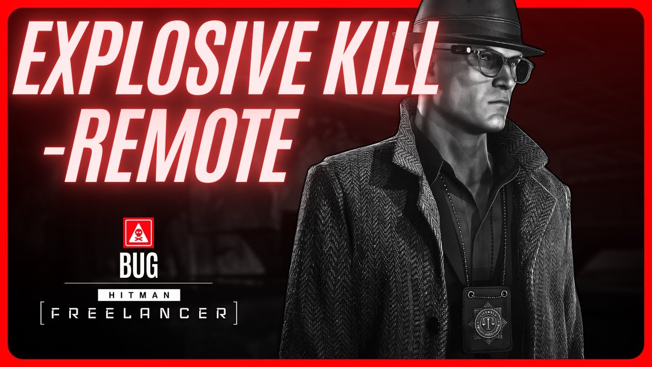 Hitman World of Assassination Explosive Kill - Remote [Bug] - YouTube