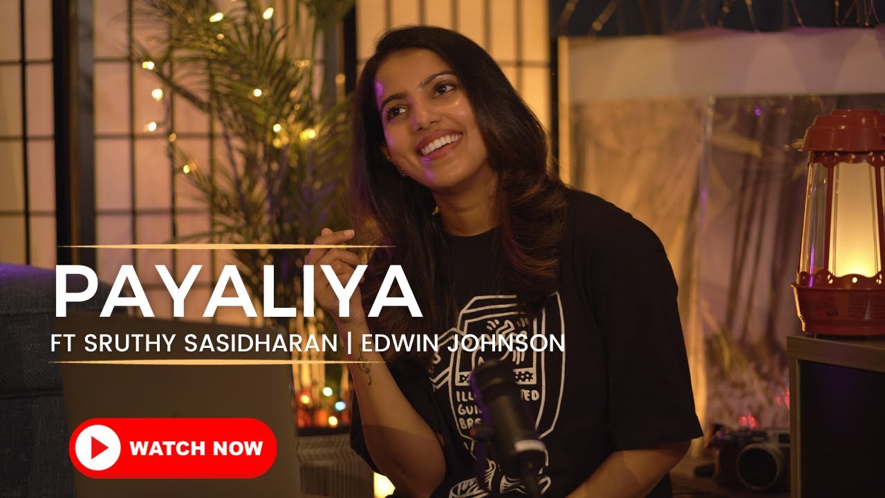 Payaliya Reprise (Dev D ) Sruthy Sasidharan ft Edwin Johnson - YouTube