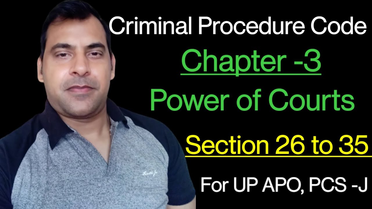 Chapter 3 of crpc /Power of Courts /Section 26 to 35 of crpc /Criminal ...