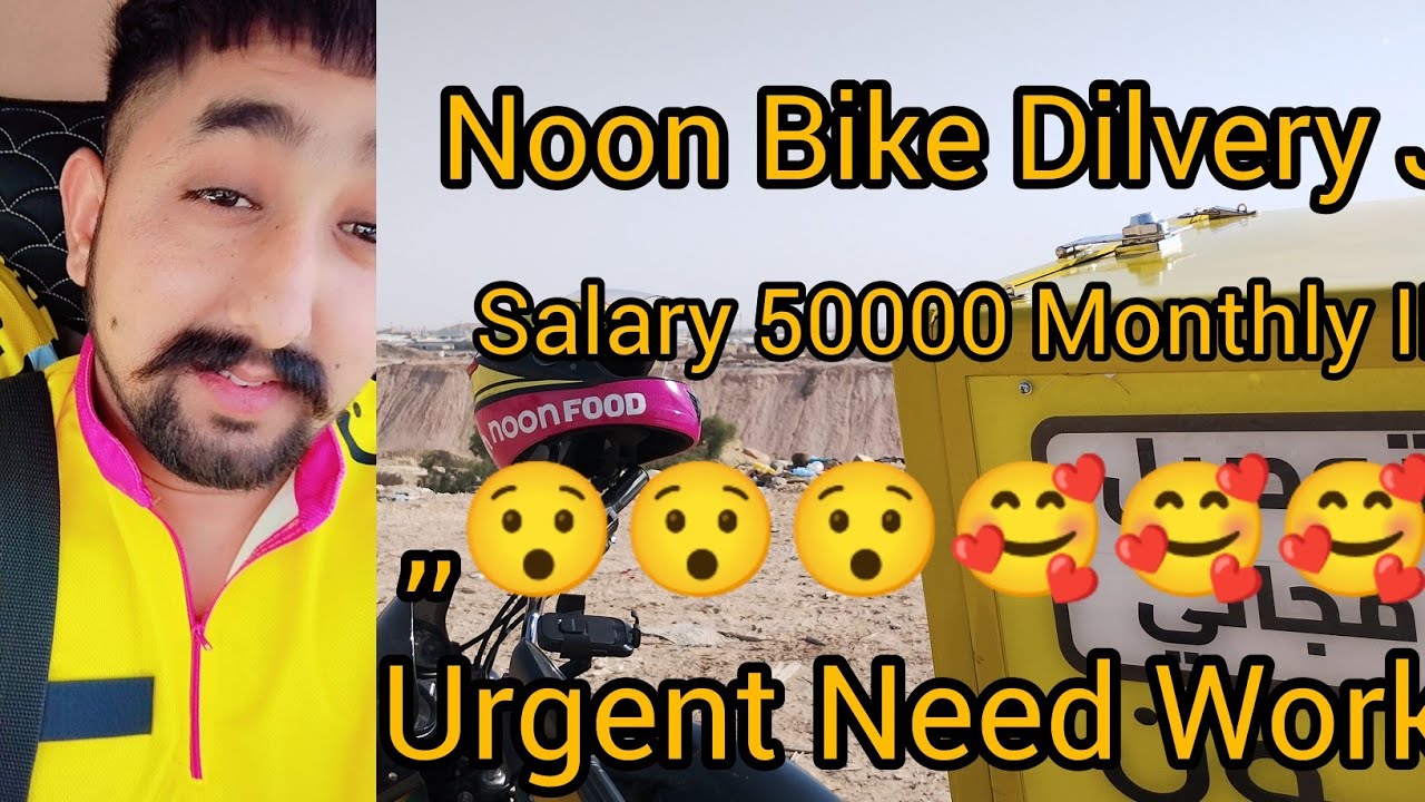 😯😯"Noon Bike Delivery Job - Urgent Hiring" #NoonFood #DeliveryJob # ...