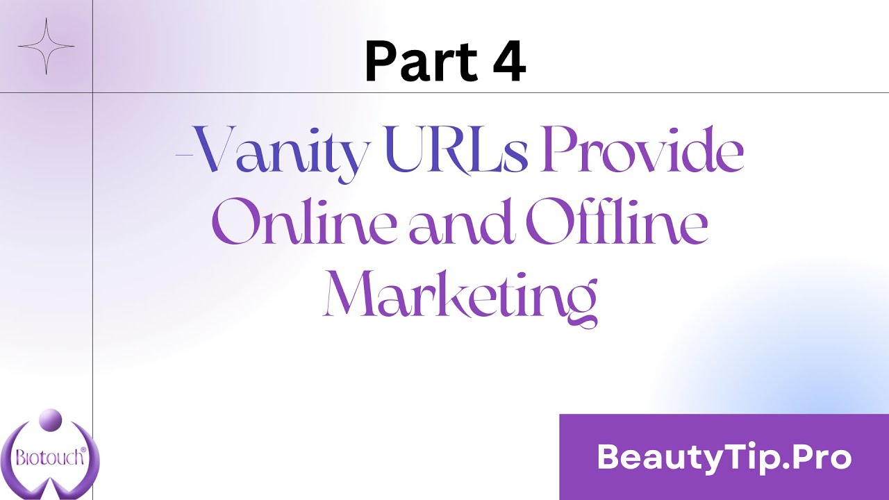 Part 4 - Vanity URLs Offer Offline & Offline Marketing for Influencers & Trainers 🔗beautytip.pro ...