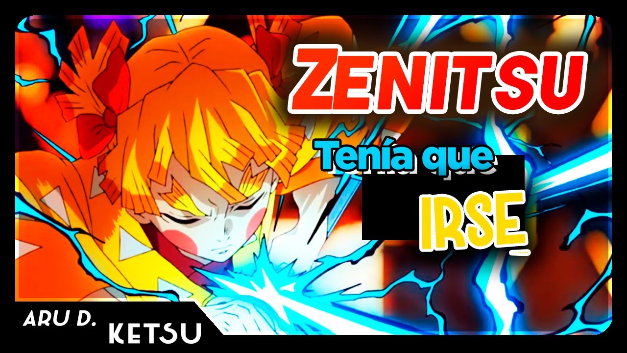 ZENITSU Agatsuma tenía que irse por el BIEN DE KIMETSU NO YAIBA | Demon Slayer | Ketsu - YouTube