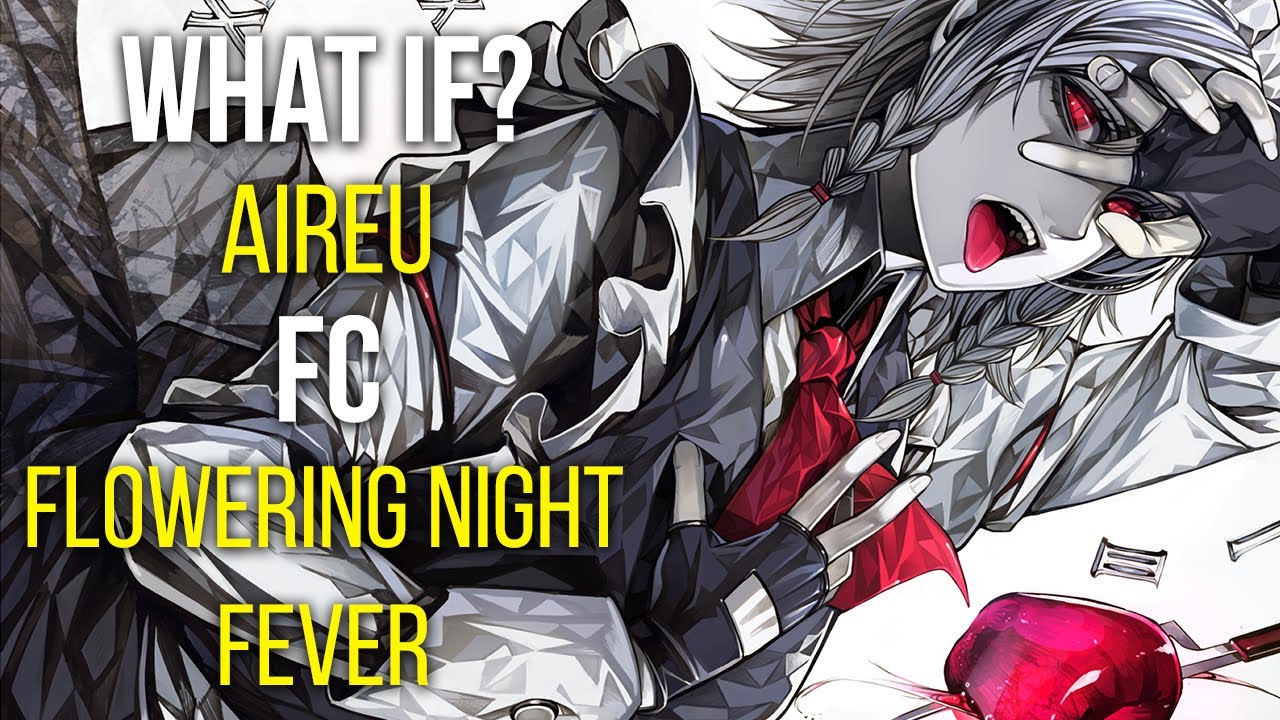 [osu! what if?] Aireu FC Flowering Night Fever [Ekoro's Fever] - YouTube