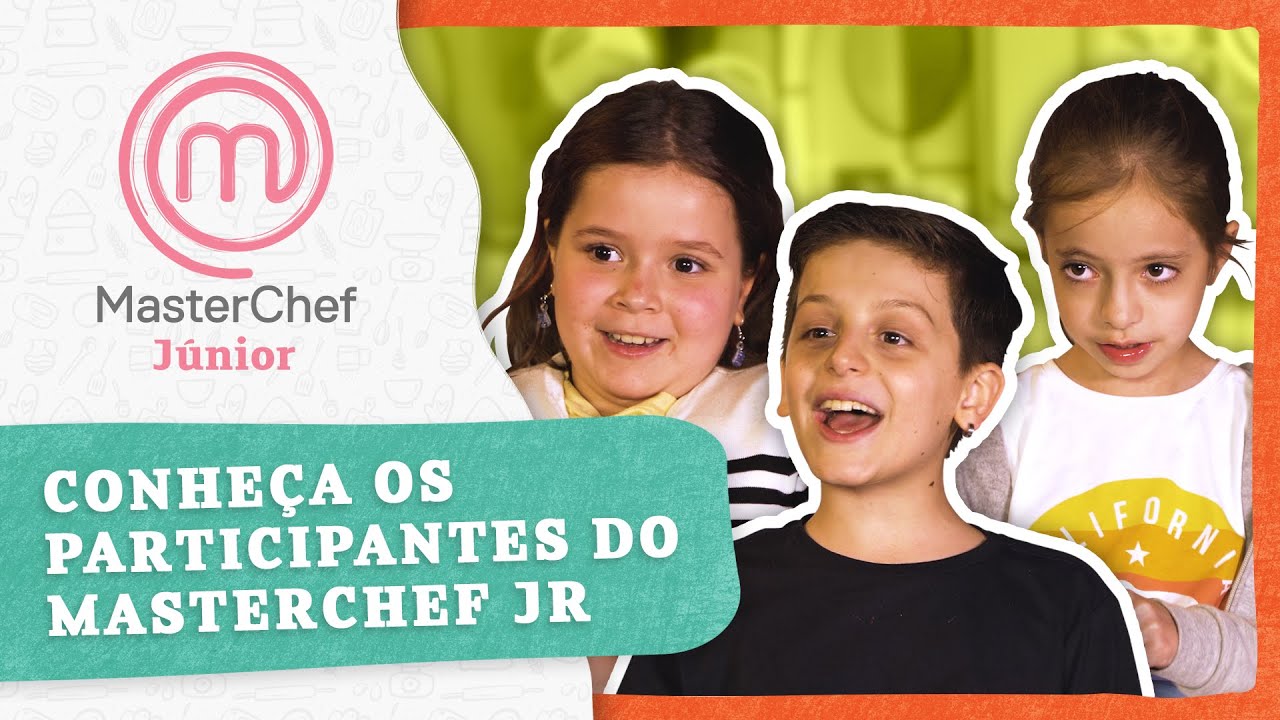 CONHECENDO OS PEQUENOS PARTICIPANTES | MASTERCHEF JÚNIOR | TEMP 02 ...