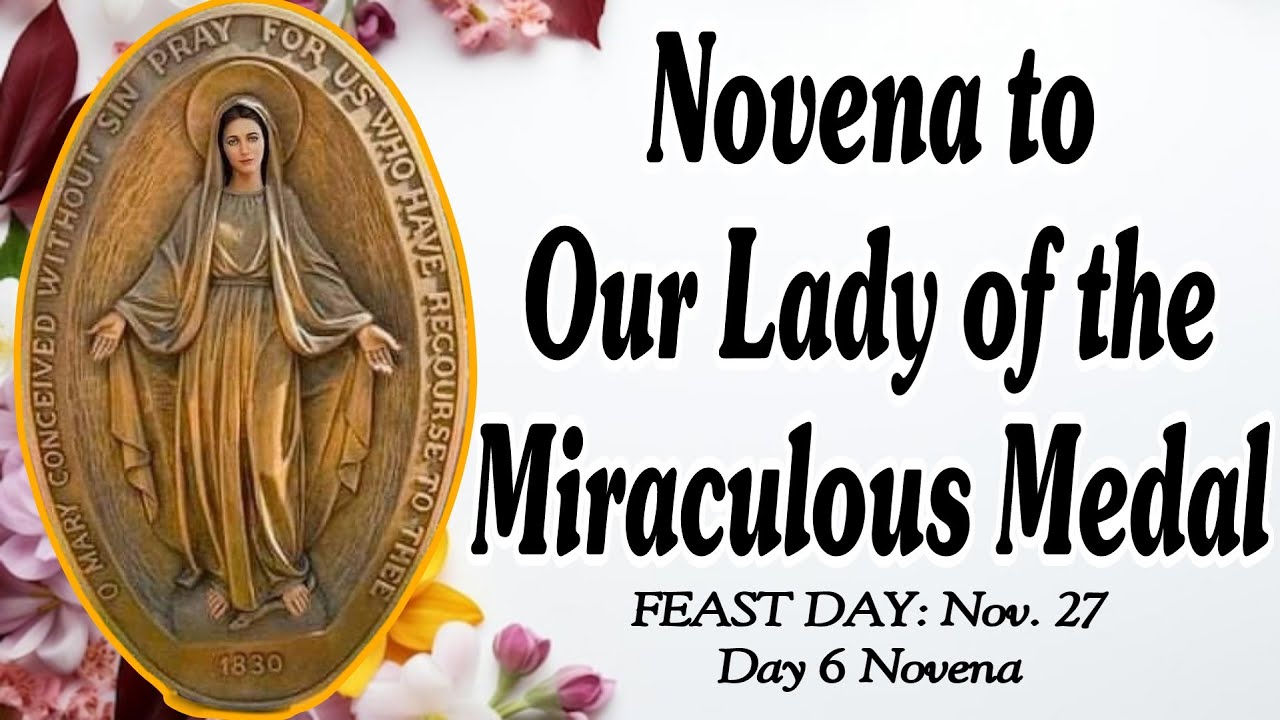 Sixth Day Novena to Our Lady of the Miraculous Medal - YouTube