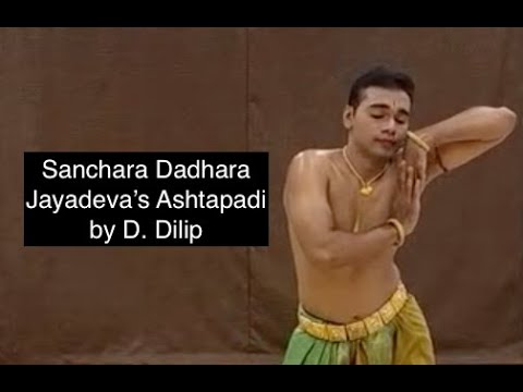 Sanchara Dadhara | Ashtapadi | Jayadeva | Kuchipudi | D. Dilip ...