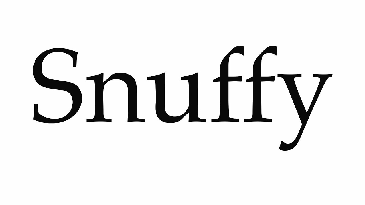 How to Pronounce Snuffy - YouTube