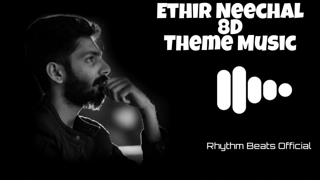 Ethir Neechal 8D Theme Music | 8D |audio | song | by | Rhythm Beats ...