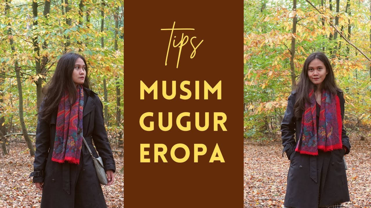 TIPS & PERSIAPAN MUSIM GUGUR EROPA 🍁 wajib tau sebelum traveling ke ...