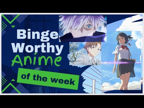 Binge Worthy Anime of the Week || Anime Mates - YouTube