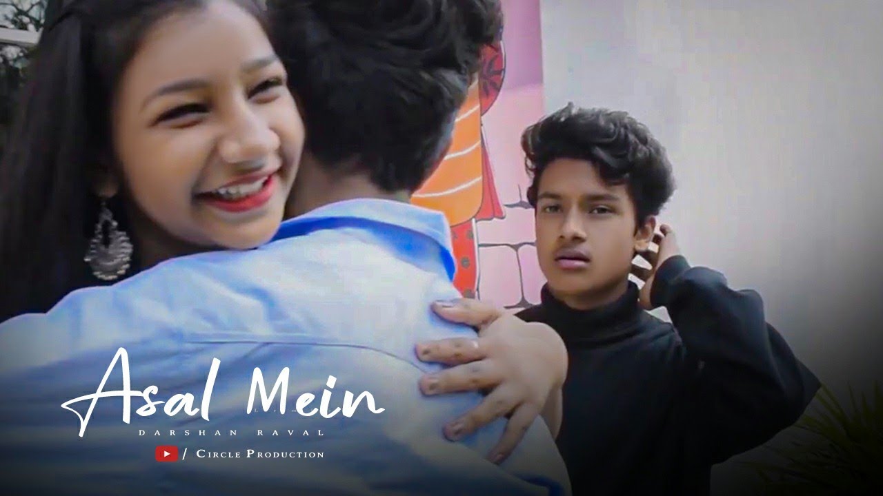 Asal Mein - Darshan raval | present by circle production | Heart ...