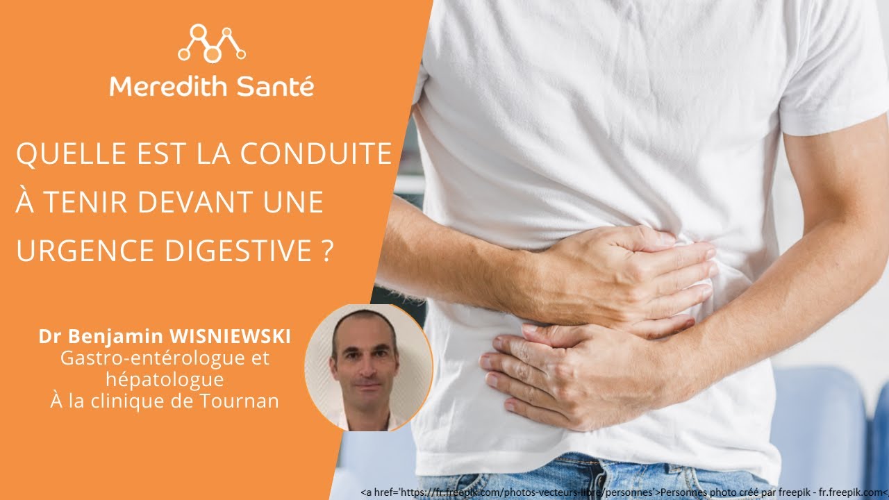 Conduite à tenir devant une urgence digestive - Dr. Benjamin Wisniewski ...