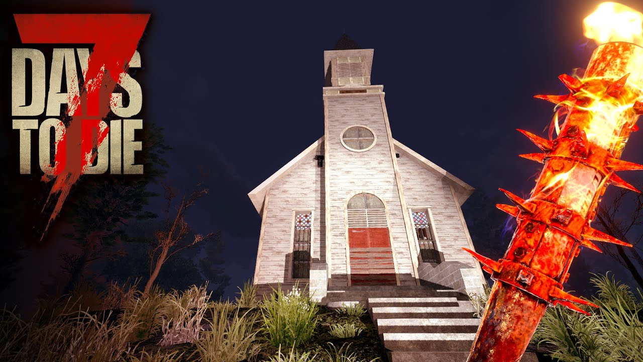 7 Days to Die 57 | Kirche des grauens | Alpha 20 Gameplay Deutsch - YouTube