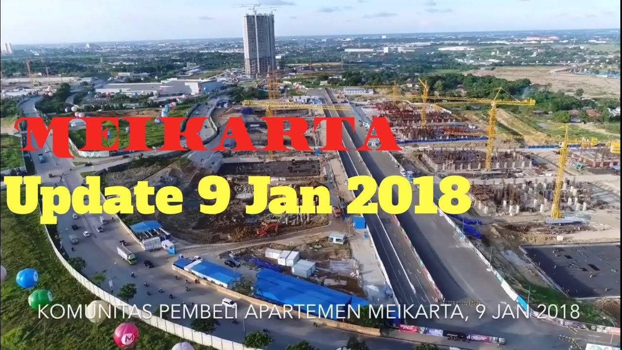 Perkembangan Pembangunan Meikarta Update 9 Jan 2018 - YouTube