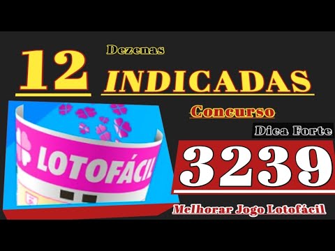 12 Dezenas INDICADAS para LOTOFÁCIL de Hoje concurso 3239 - Analise ...