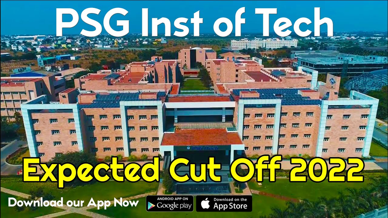 PSG Institute of Technology - Expected Cut Off 2022 - TNEA 2022 - PSG ...