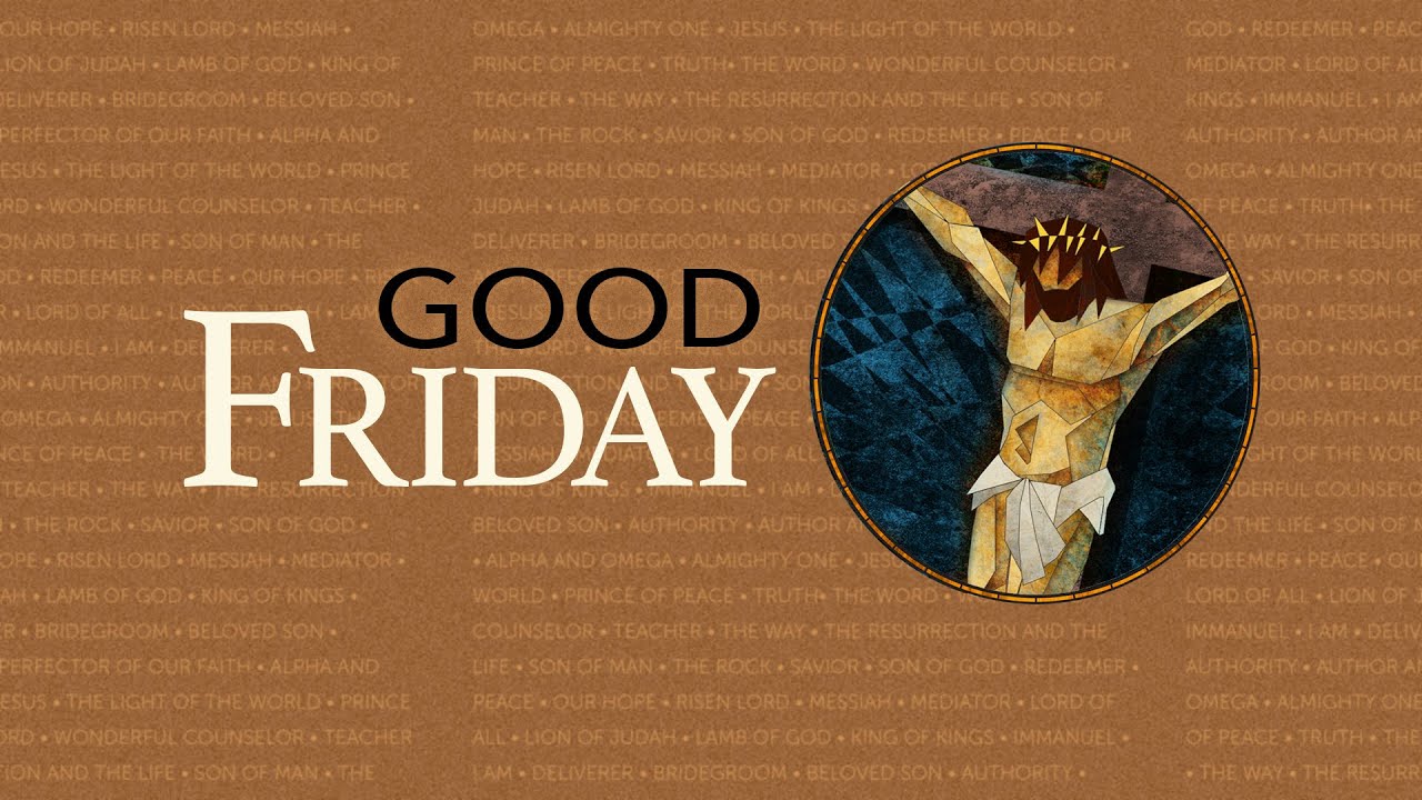 Good Friday Gathering - Apr 18, 2025 - YouTube