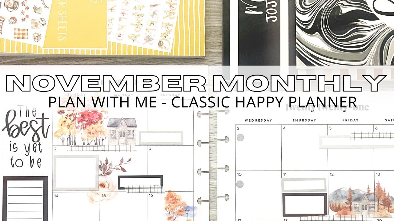 NOVEMBER MONTHLY | PLAN WITH ME | CLASSIC HAPPY PLANNER - YouTube