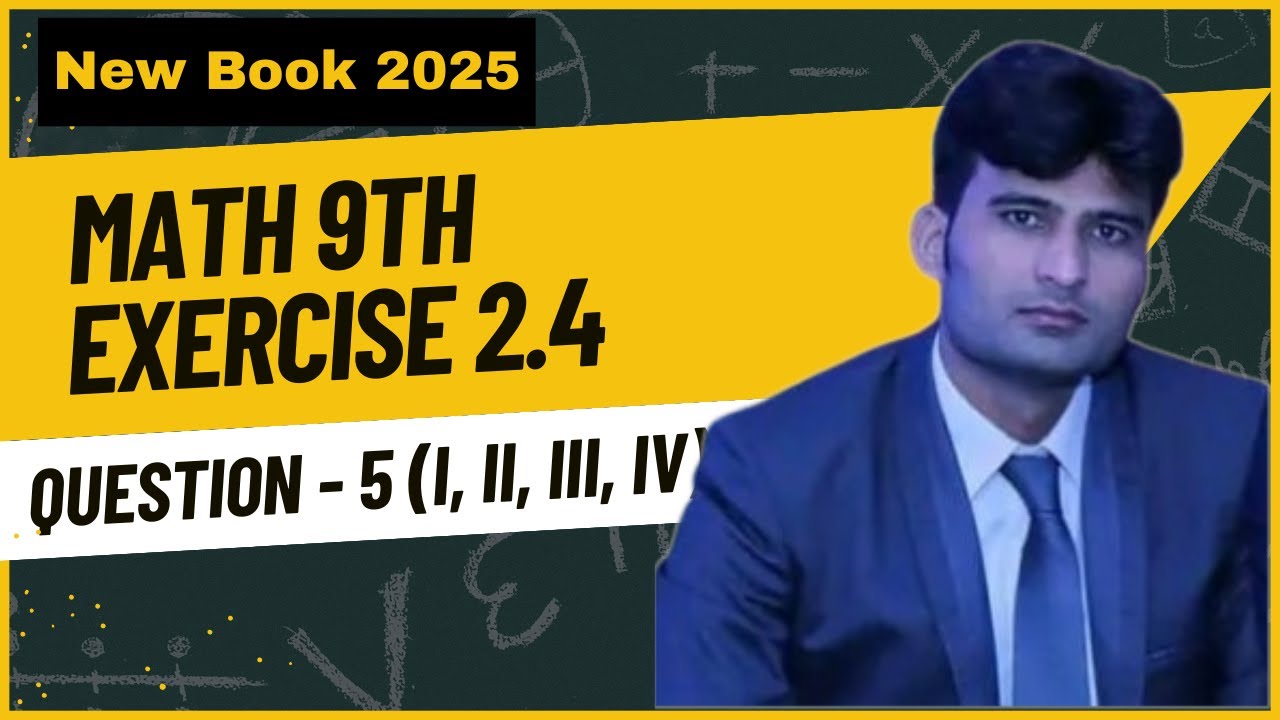 Class 9th Math New book 2025 Exercise 2.4 Q5 | 9th Math New book 2025 ...