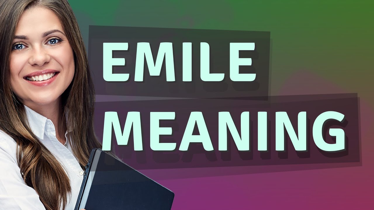 Emile | meaning of Emile - YouTube