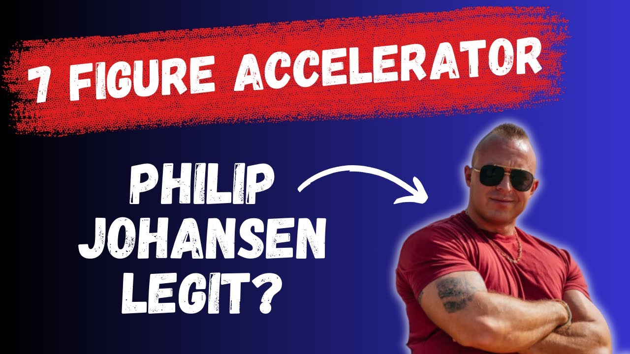 Philip Johansen's 7 Figure Accelerator Legit or Scam? [2025 Review] - YouTube