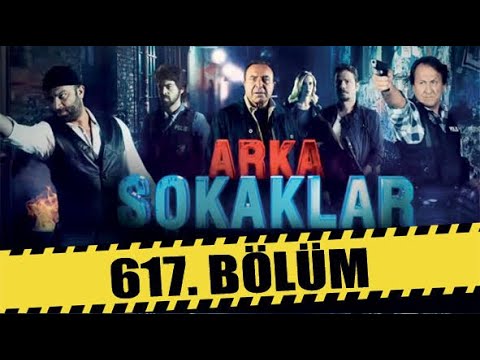 ARKA SOKAKLAR 617. BÖLÜM | FULL HD