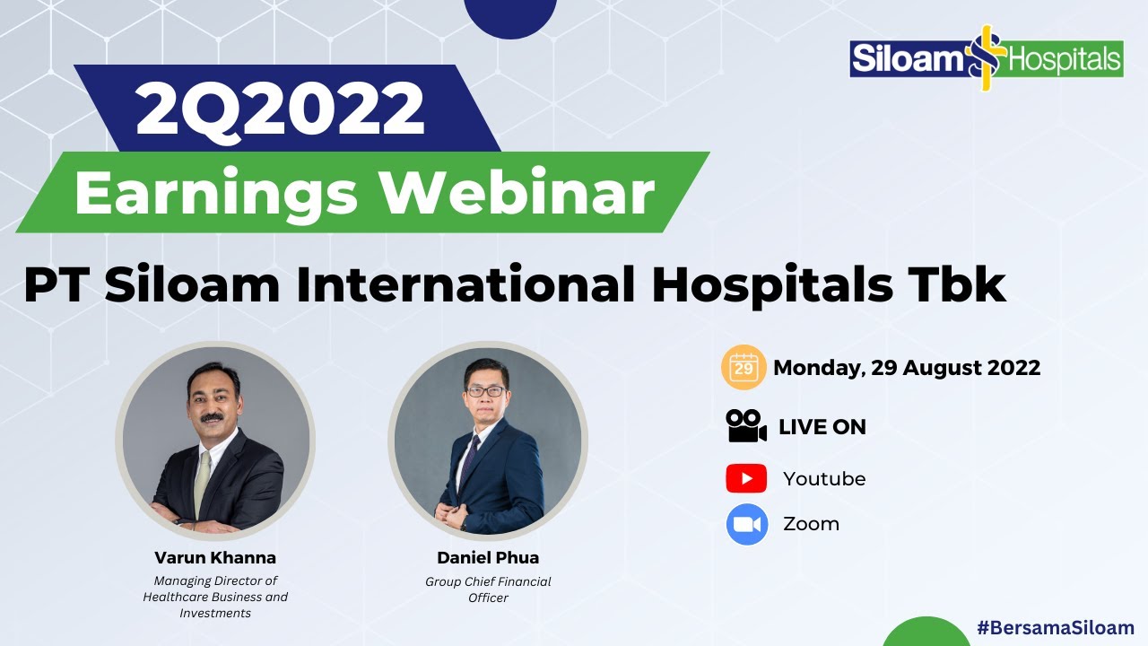 Earnings Call Webinar 2Q2022 - PT. Siloam International Hospitals Tbk ...