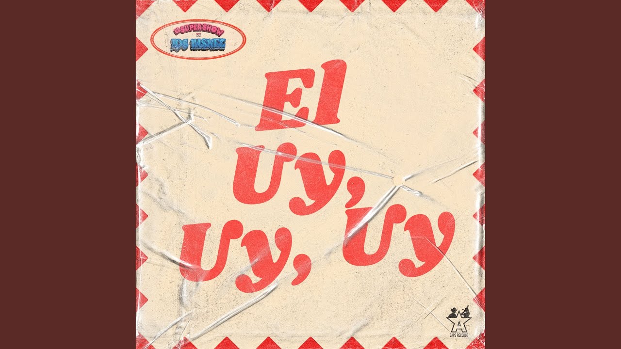 El Uy, Uy, Uy - YouTube