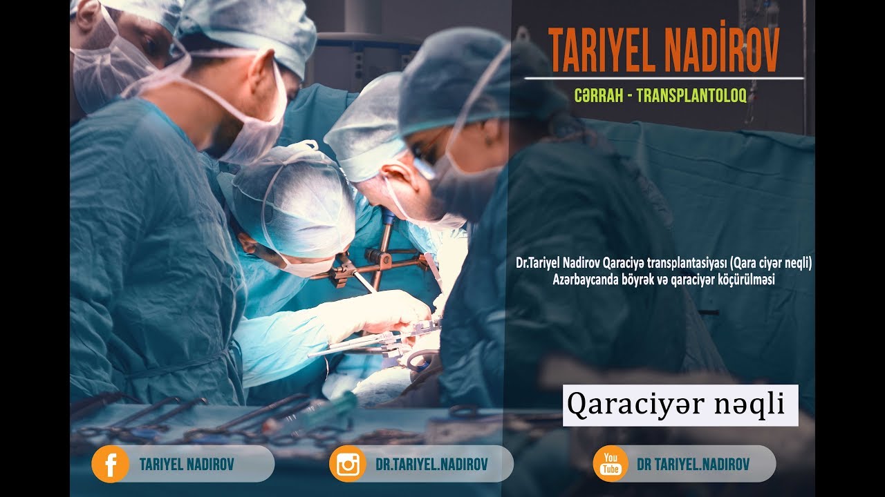Dr.Tariyel Nadirov -Qaraciyer transplantasiyası (Qaraciyer neqli) - YouTube