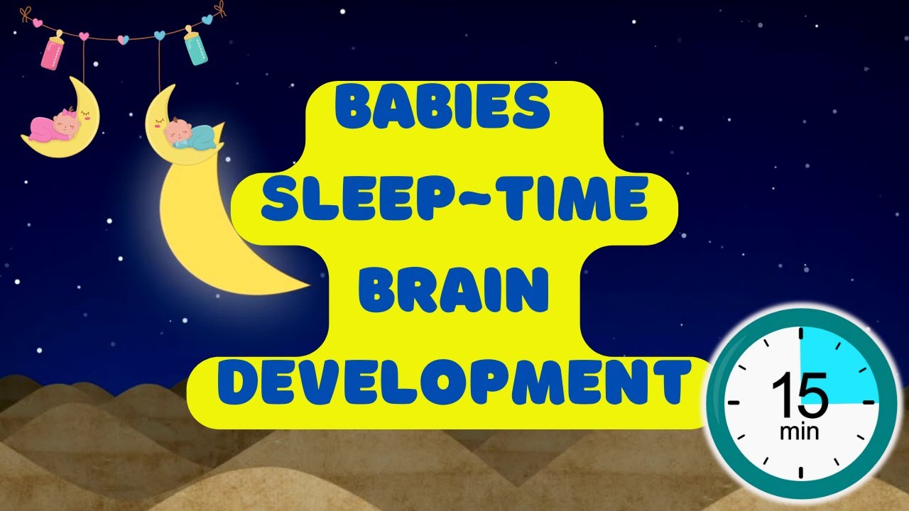 15 min Baby Sleep Time Development - YouTube